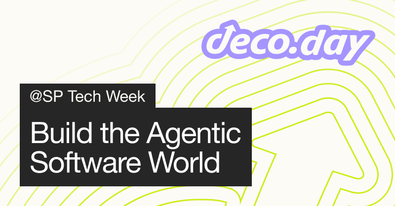deco.day – September 8th: Build the Agentic Software World